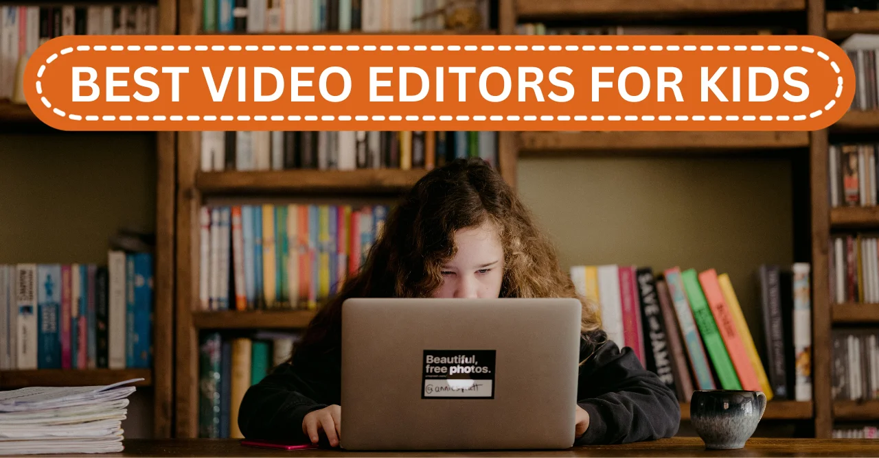 Best Video Editing Software for Kids - Safe & Fun