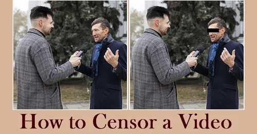 3 Quick Ways to Censor Videos: Blur or Pixelate Clips