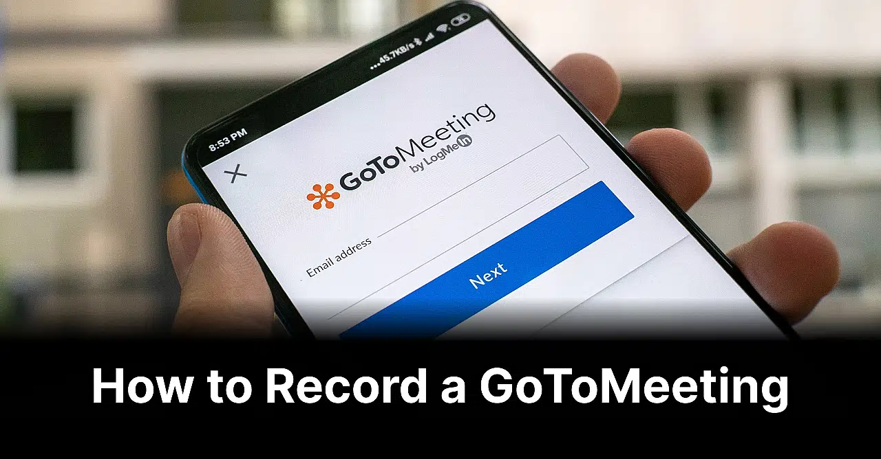 How to Record a GoToMeeting - Best Ways Explained